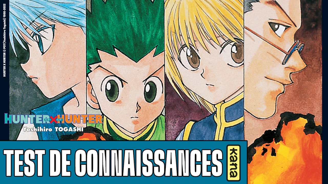 Test de connaissance : Hunter X Hunter kana.fr, le site de référence ...